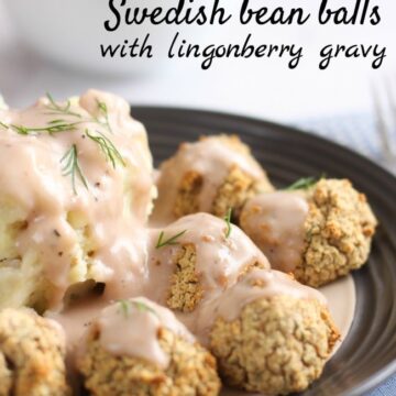 Swedish bean balls with lingonberry gravy - Easy Cheesy Vegetarian